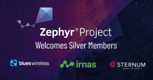 Blues Wireless, IRNAS and Sternum join the Zephyr Project as Widespread Industry Adoption of the ...