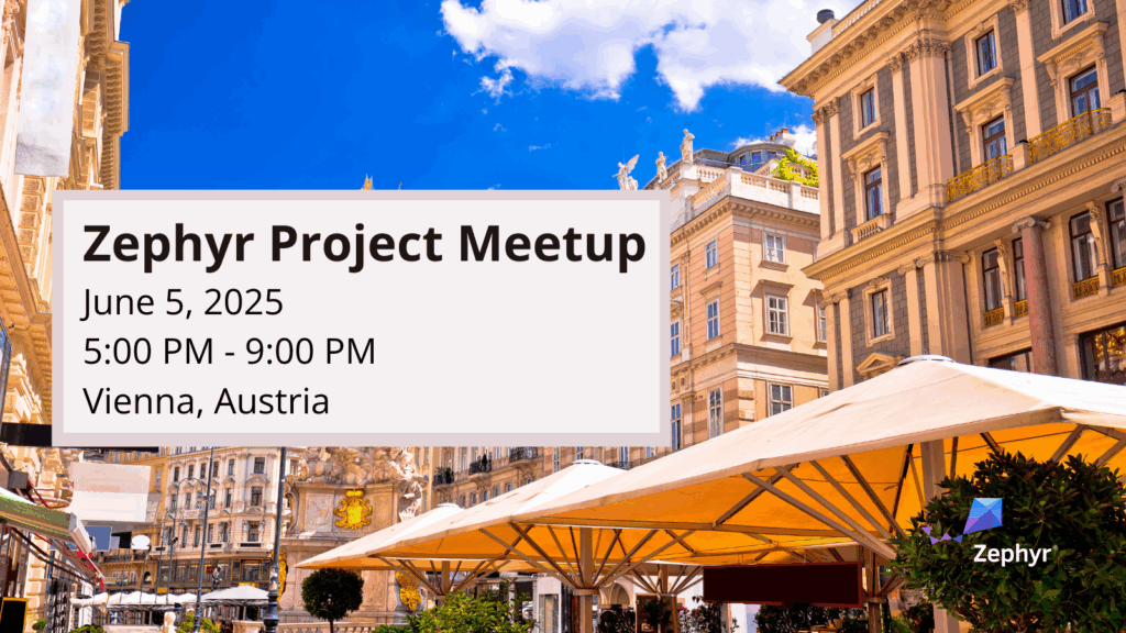 Zephyr Project Meetup: Vienna, Austria – Zephyr Project